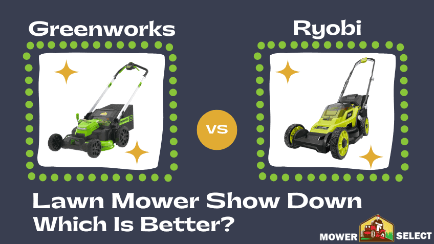 Greenworks VS Ryobi Lawn Mower Show Down - Which Is Better?